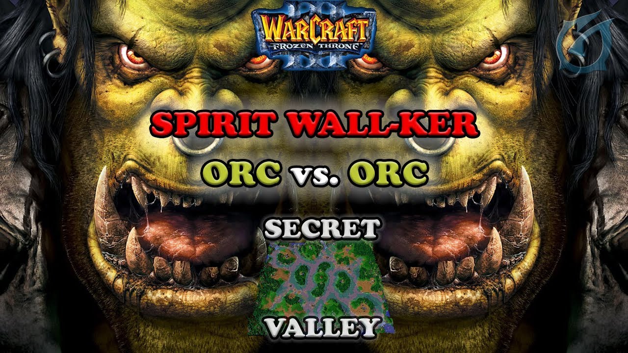 Grubby | Warcraft 3 The Frozen Throne | Orc v Orc - Spirit Wall-kers ...