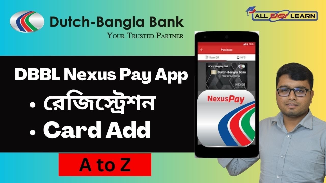 DBBL Nexus Pay রেজিস্ট্রেশন এবং Card Add | Nexus Pay App Registration ...