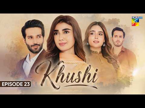Khushi - Episode 23 - [ENG SUB]  5th Oct 2026 [Sumaiyya Bukhsh, Mariam Ejaz, & Arslan Khan] - HUM TV