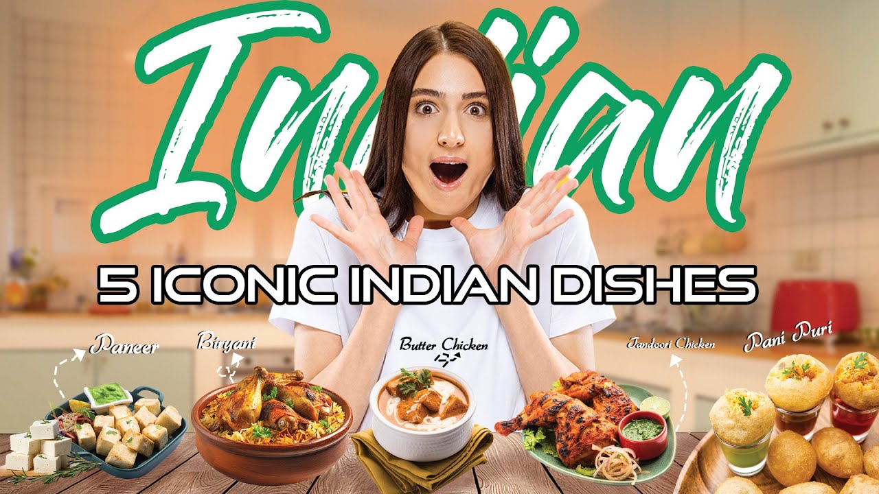 5 Iconic Indian Dishes You Must Try | Flavors of India || # ...