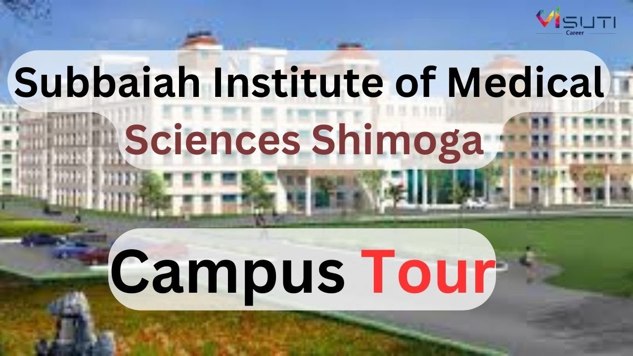 Subbaish Institute of Medical Sciences Shimoga Complete campus tour of ...