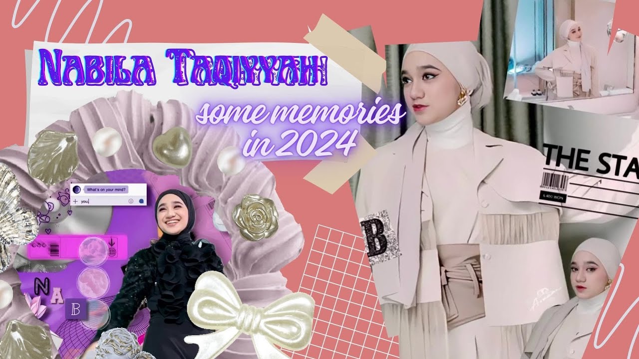 Nabila Taqiyyah - Some Memoris in 2024, Welcome 2025 - YouTube