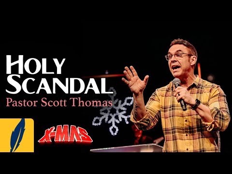 X-Mas | Holy Scandal | Pastor Scott Thomas - YouTube