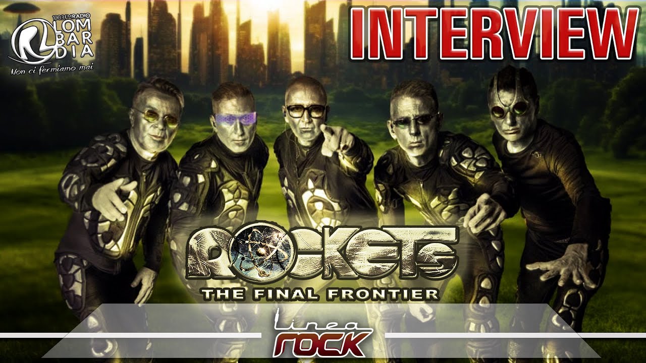 ROCKETS - intervista "The Final Frontier" @Linea Rock 2024 di Mox ...