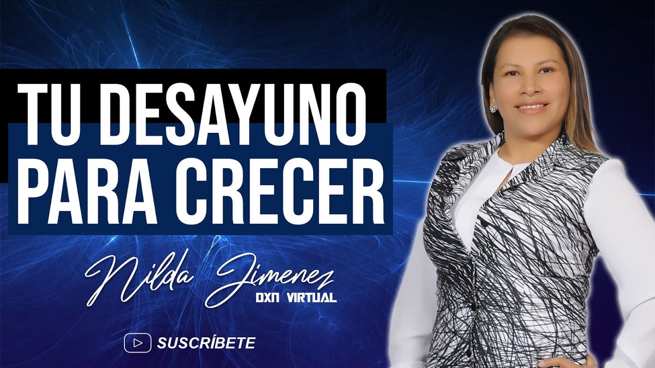 UN DESAYUNO PARA CRECER | Nilda Jimenez - YouTube