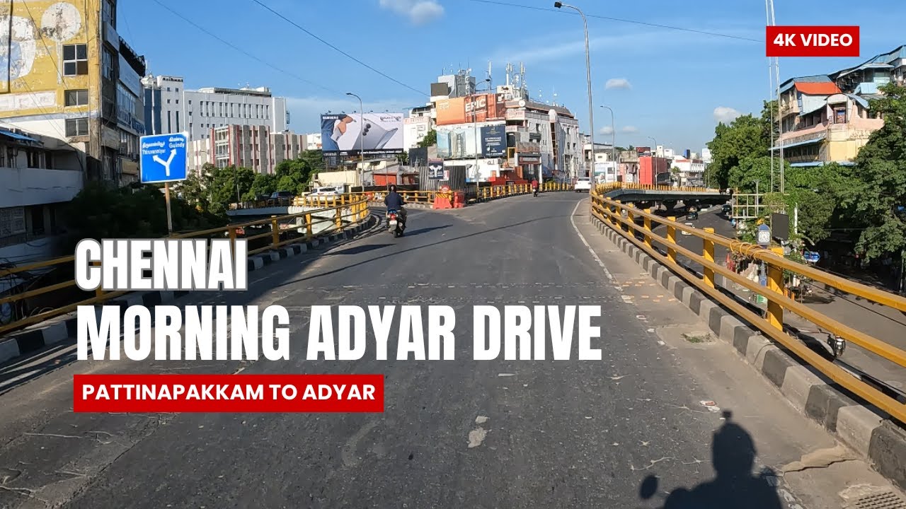 Chennai Adyar Morning Drive|Pattinapakkam to Adyar|4K| satisfying video #chennai #looproad # ...