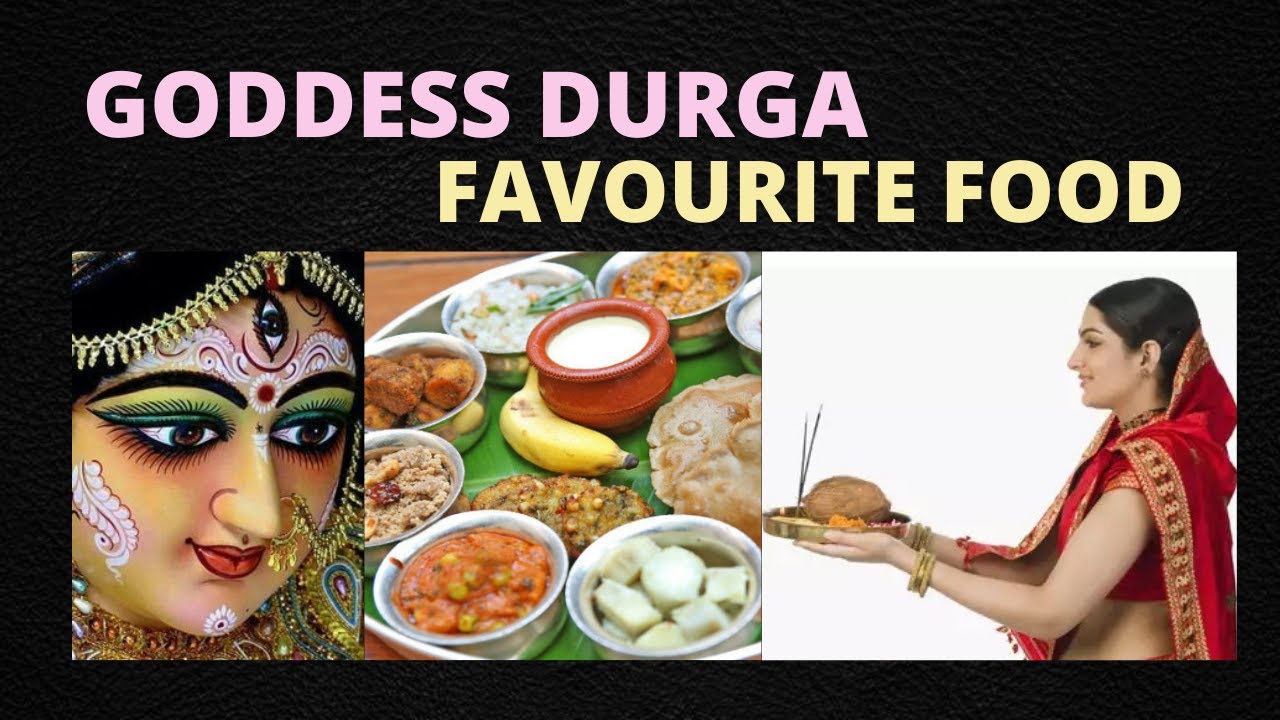 MAA DURGA FAVOURITE FOOD: 9 Forms Of DURGA And The Special PRASAD ...