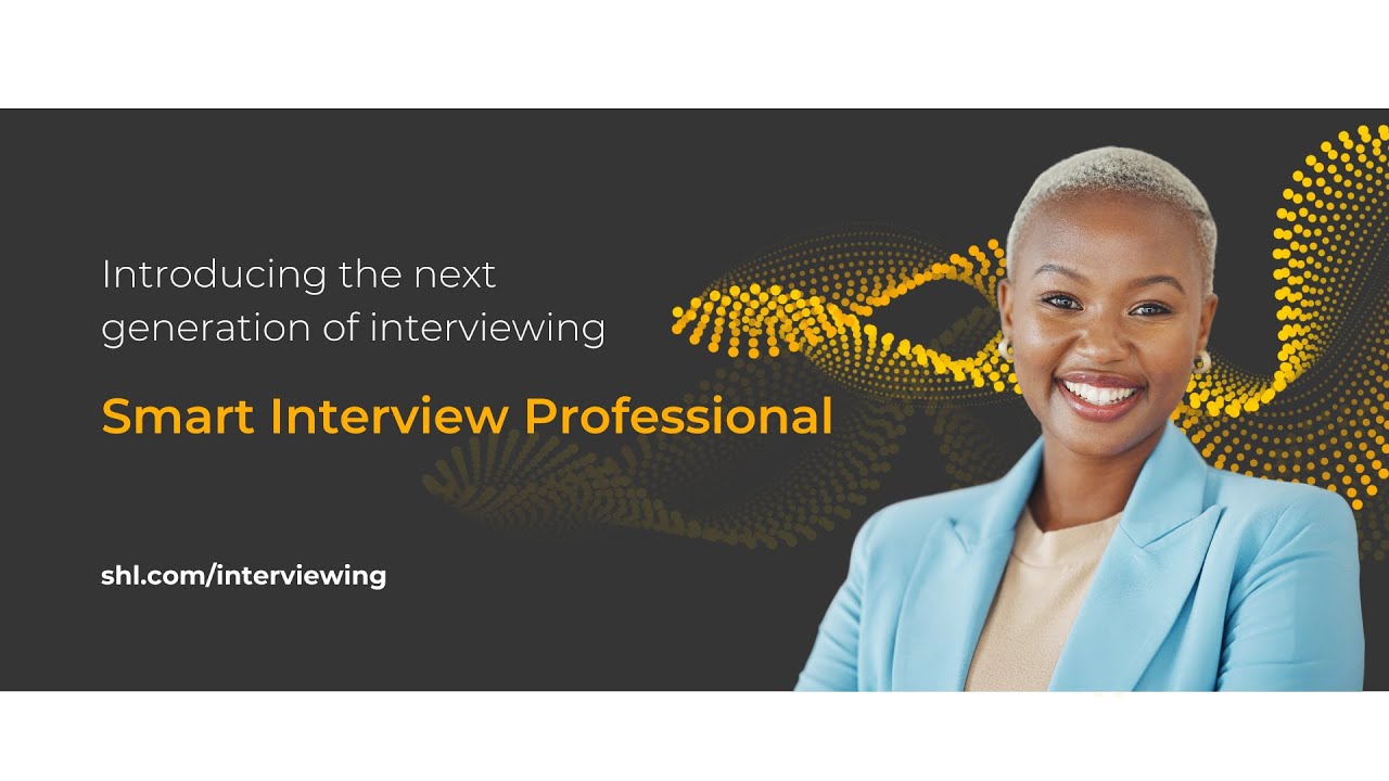 SHL Smart Interview Professional: Transforming Hiring with Structured ...