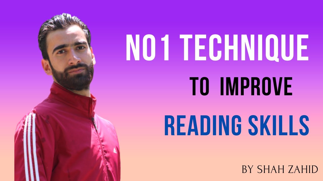 How To Improve Reading Skills By Using Simple One Technique By Shah How To Improve Reading Skills By Using Simple One Technique By Shah