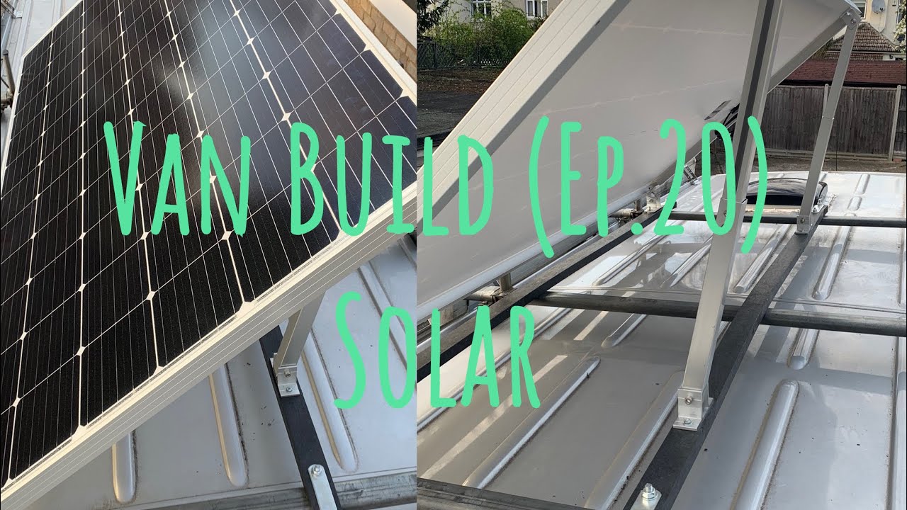 Solar Panel | Sprinter conversion | Van build Ep. 20 - YouTube