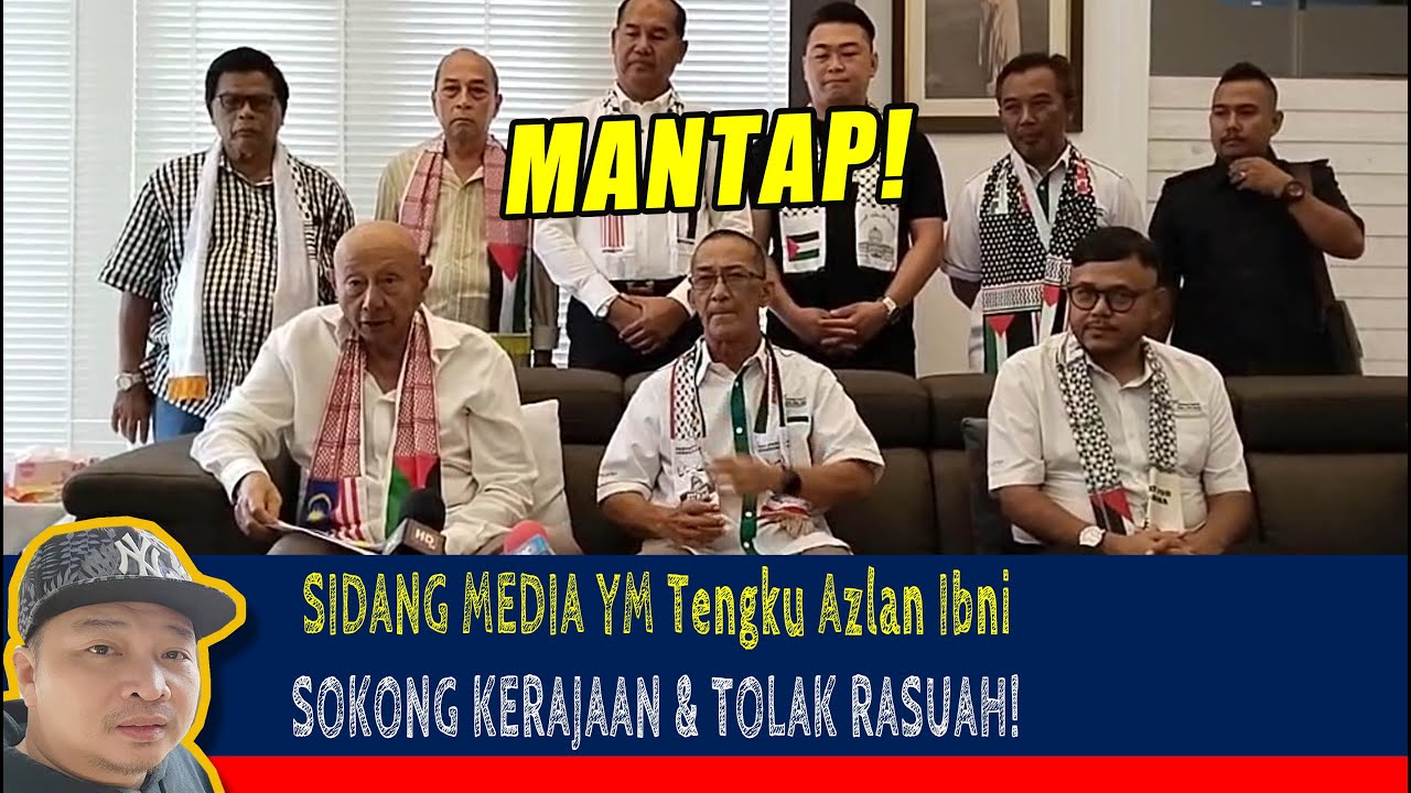 SIDANG MEDIA YM Tengku Azlan Ibni Almarhum Sultan Abu Bakar, SOKONG ...