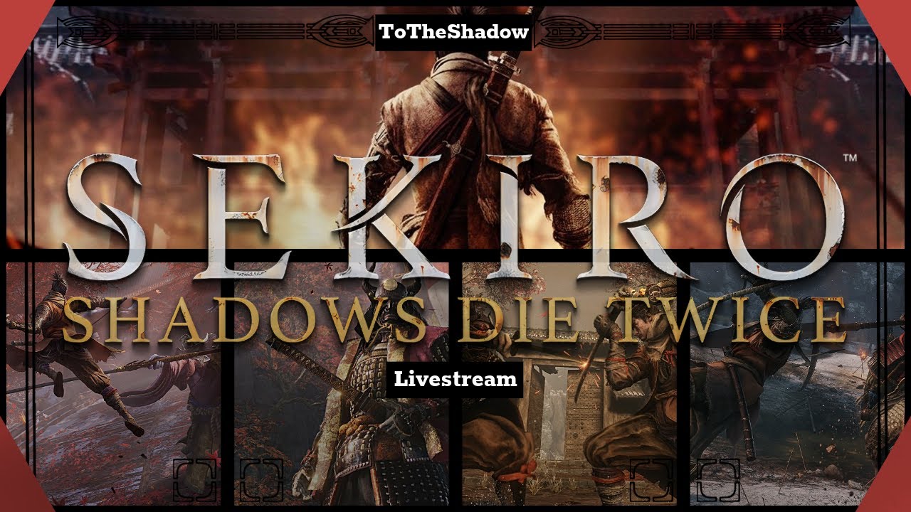 Sekiro Shadows Die Twice Livestream | The One Armed Wolf (Ep. 1) - YouTube