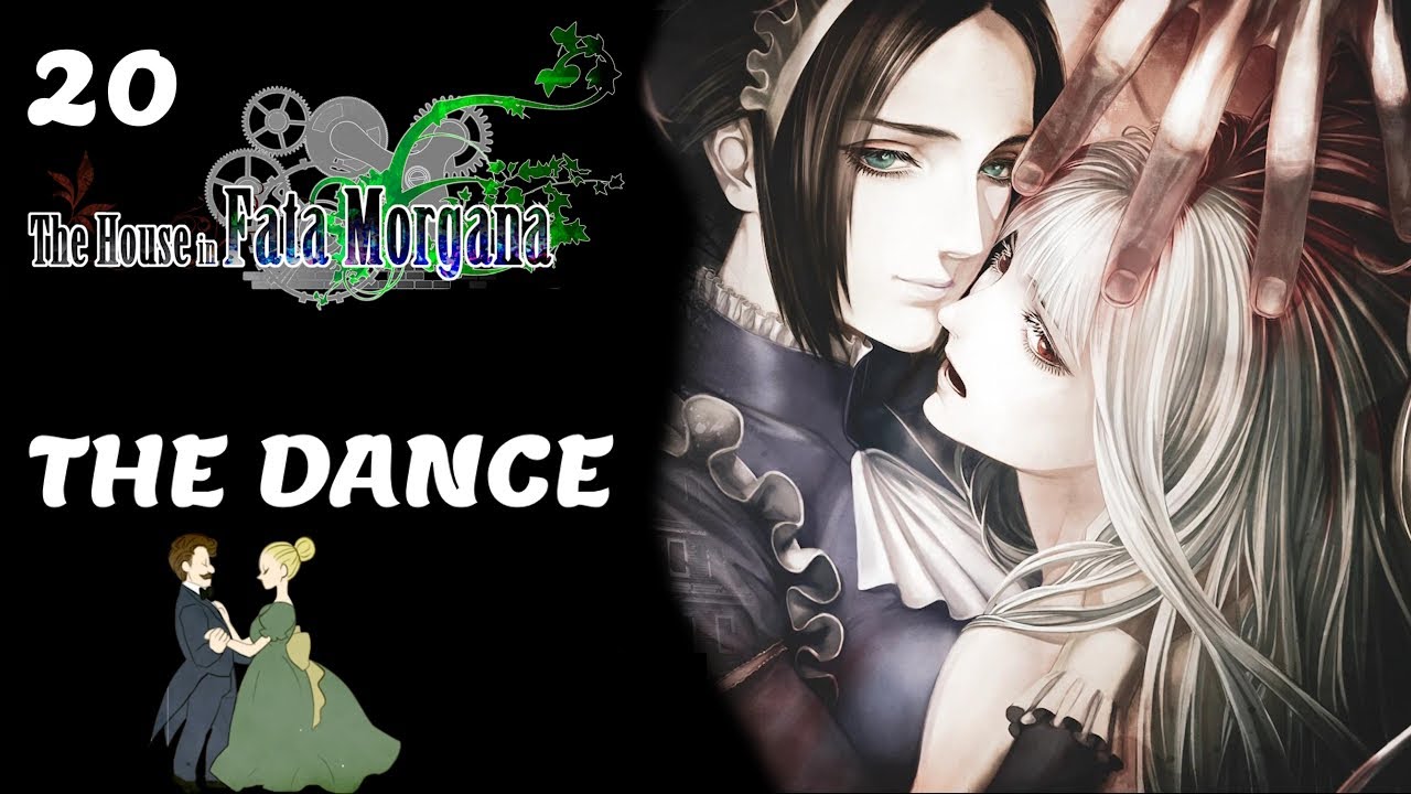 Let's play Fata Morgana | THE DANCE | 20 - YouTube