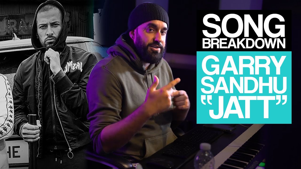 Garry Sandhu - Jatt [Song Breakdown] - Statik Sessions - YouTube