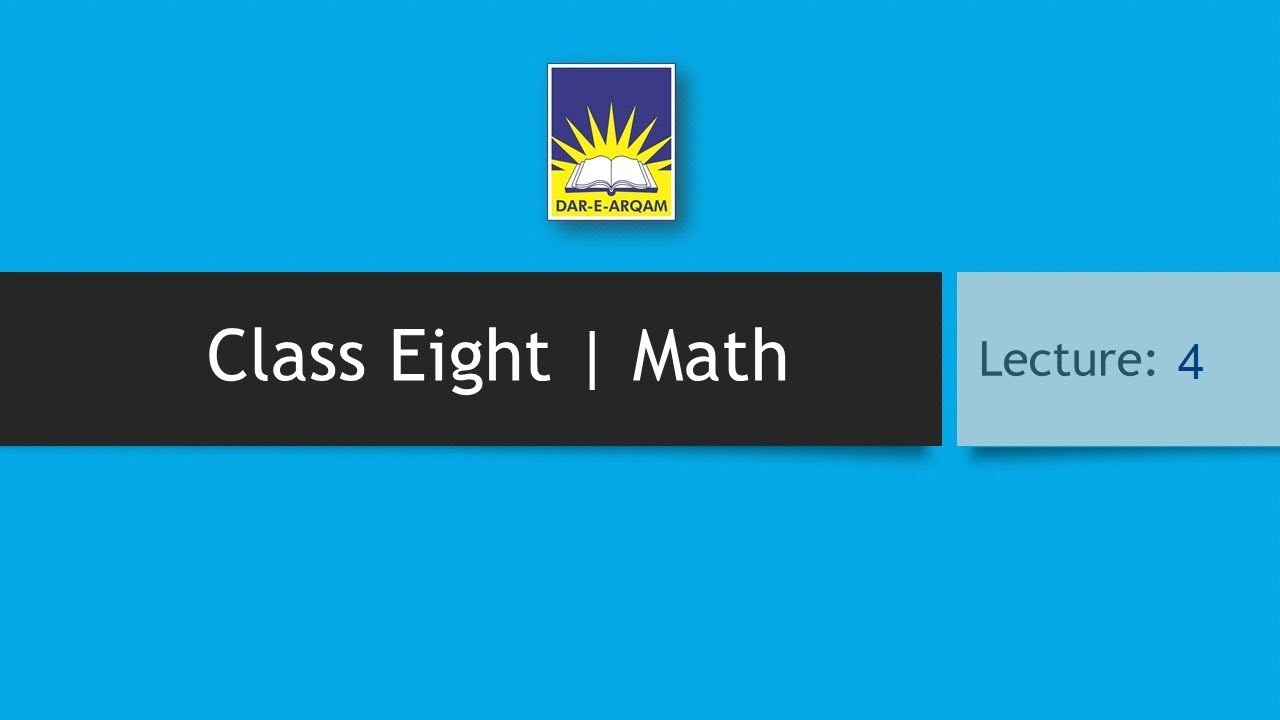 Class Eight | Math | Lecture 4 - YouTube