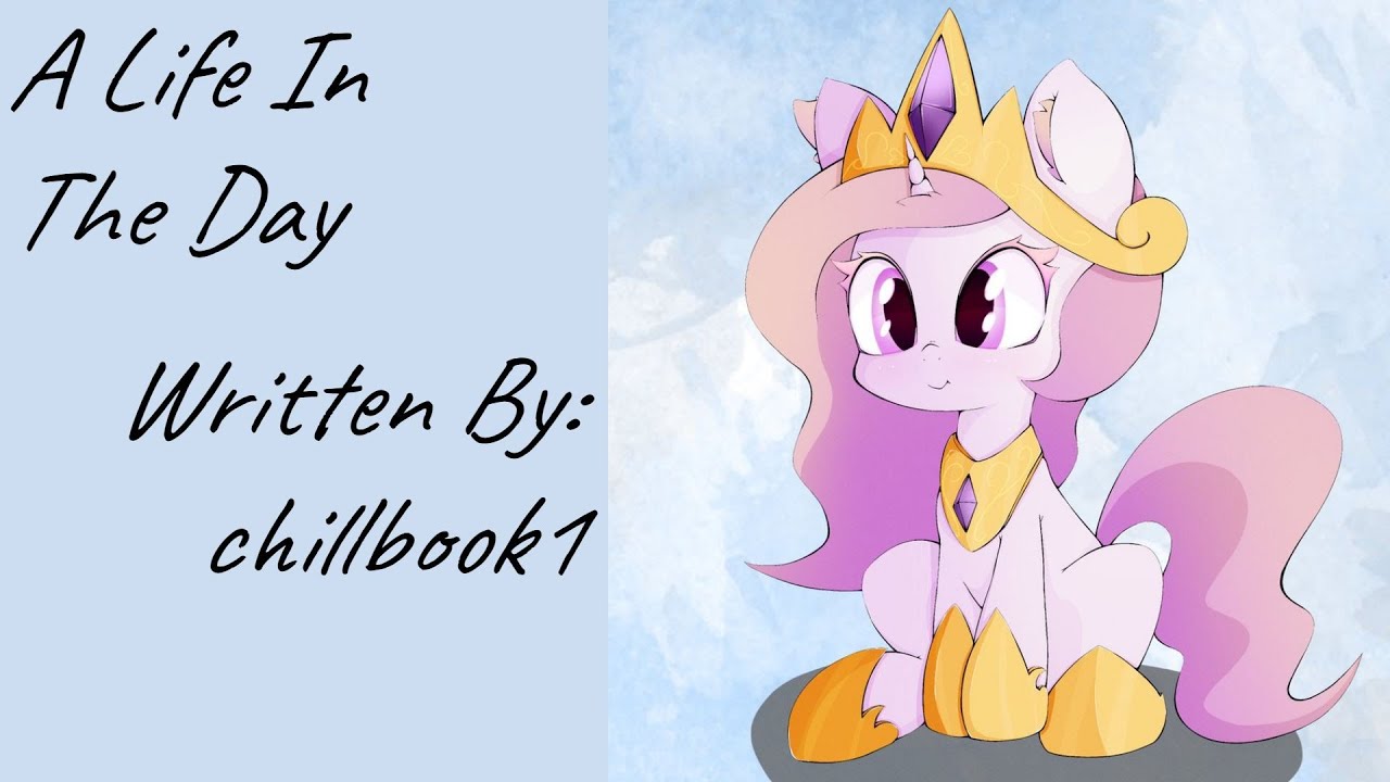 A Life In The Day [Requested] (Fanfic Reading - Comedy/Random MLP ...