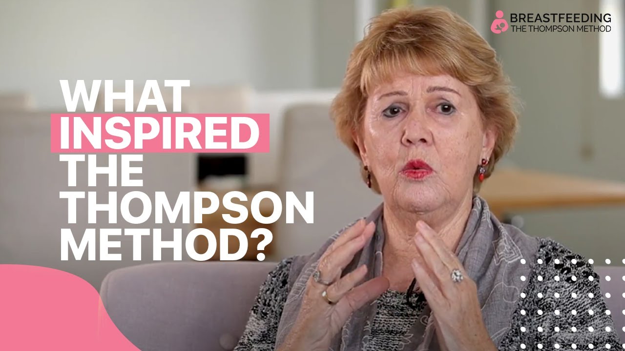 What Inspired The Thompson Method? Dr Robyn Thompson, Breastfeeding ...