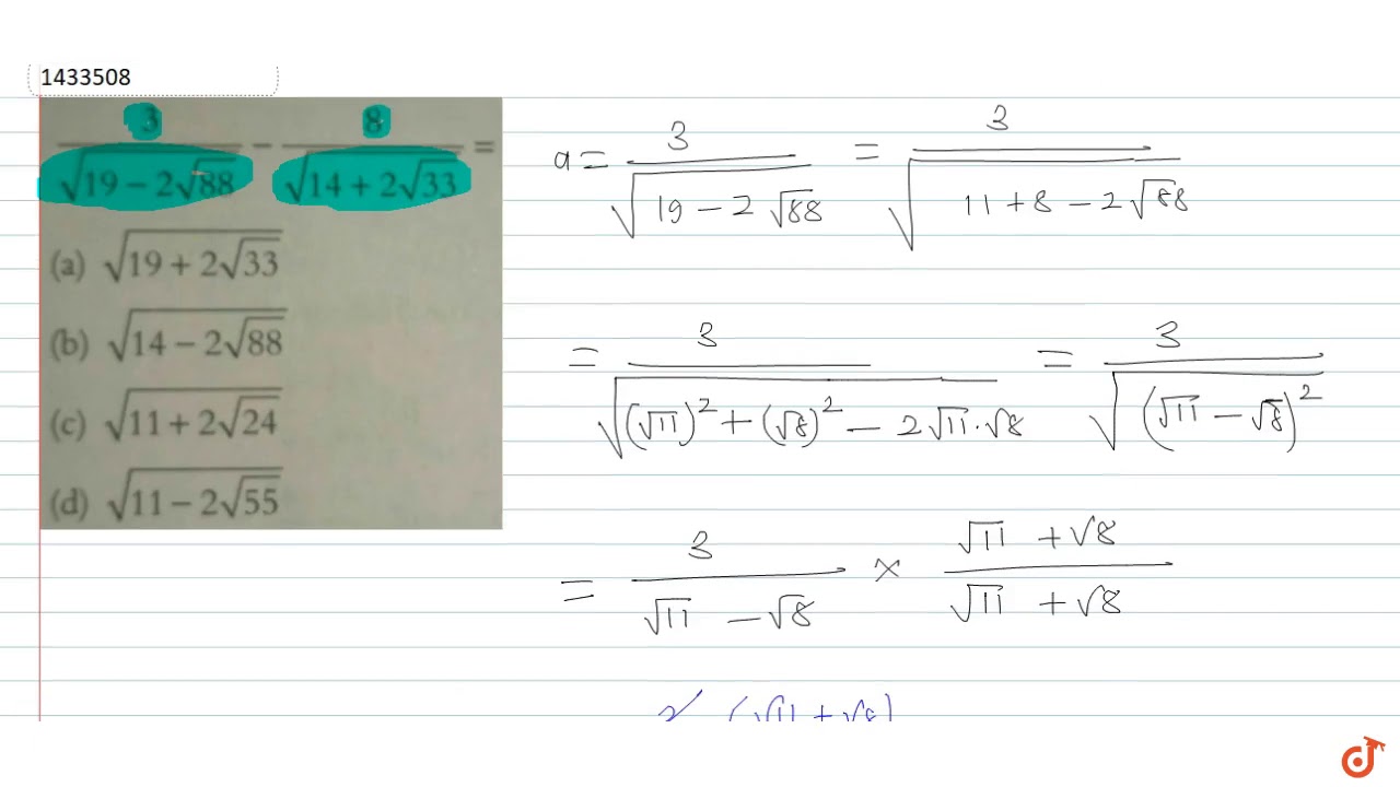 `3/sqrt(19-2sqrt(88)) - 8/sqrt(14+2sqrt(33))=`_____. - YouTube