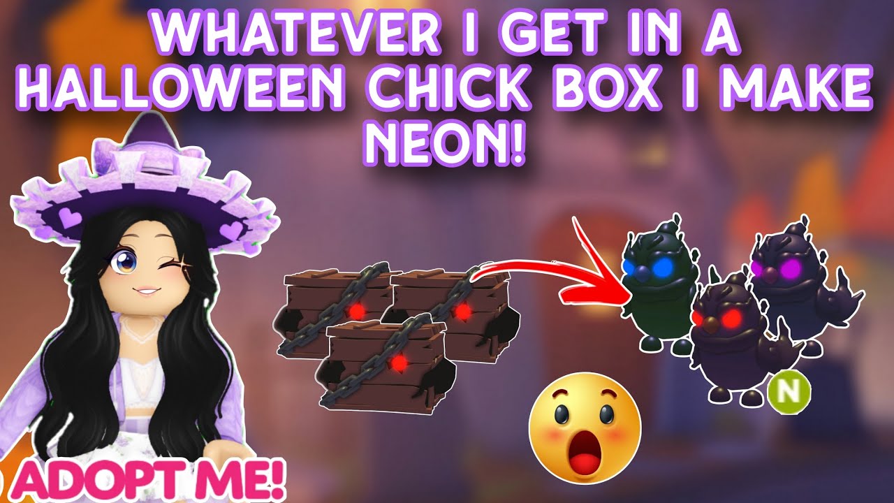 Whatever I get in Halloween Chick Box I make Neon in Adopt Me!!😱🐣 ...