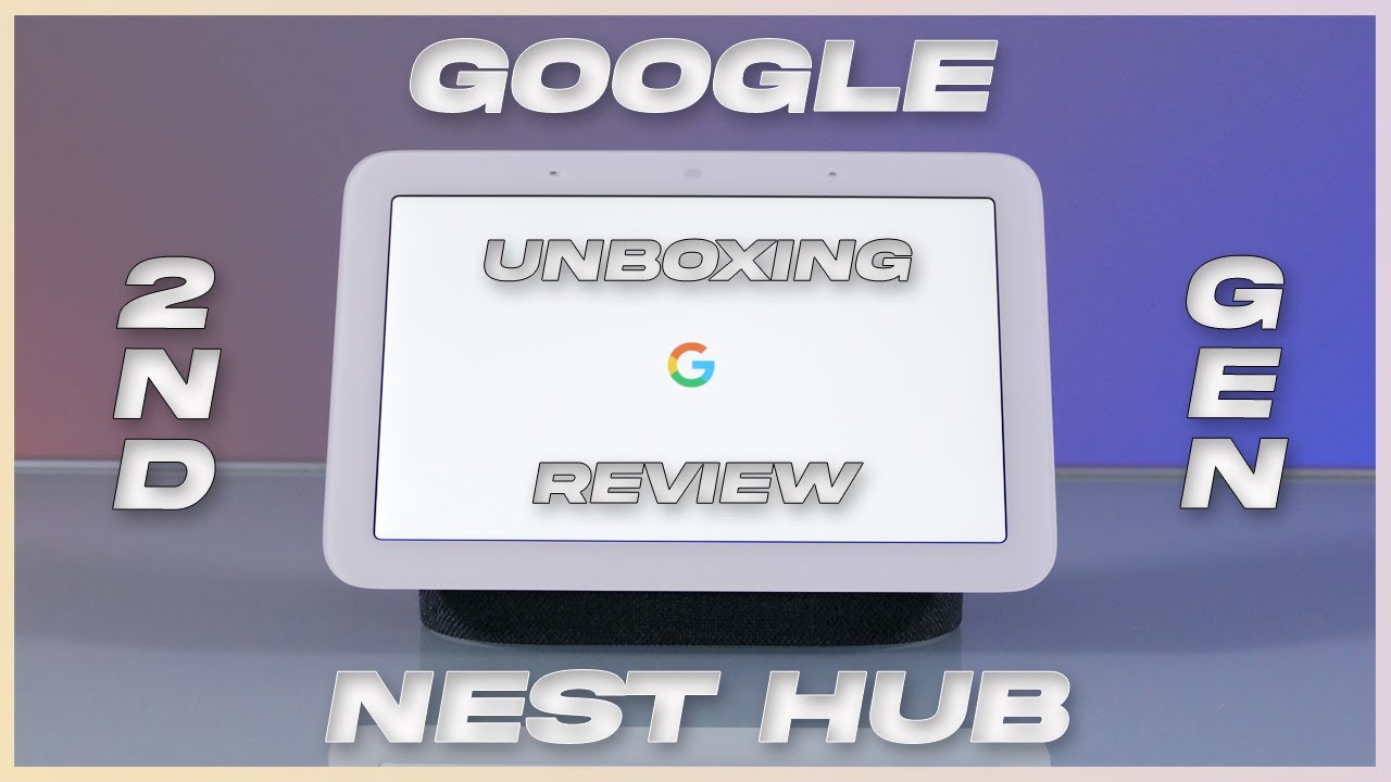Google Nest Hub (2nd Gen) | Unboxing & In-Depth Review | Smart display ...