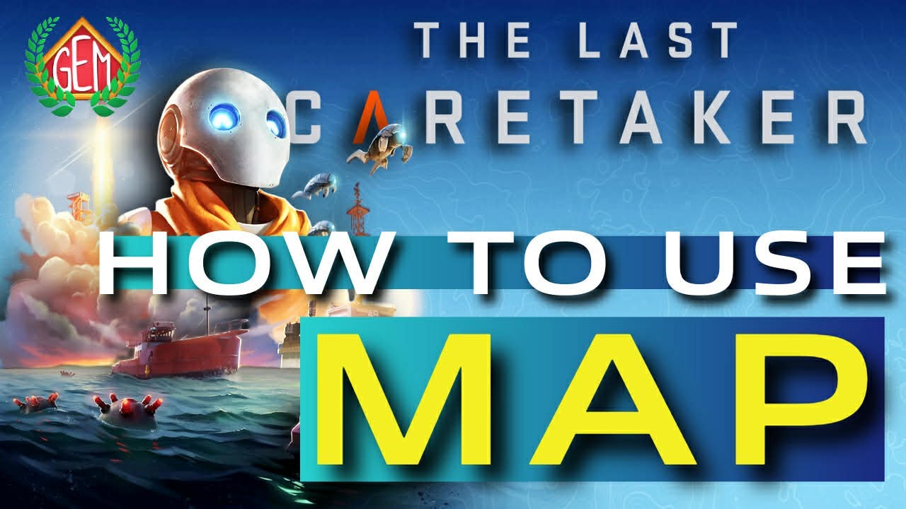 Last Caretaker How to Use Map To Travel - YouTube