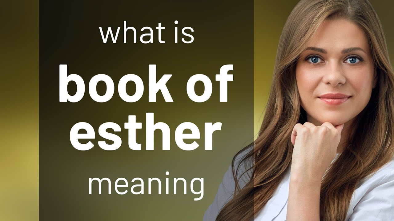 Book of esther | what is BOOK OF ESTHER definition - YouTube