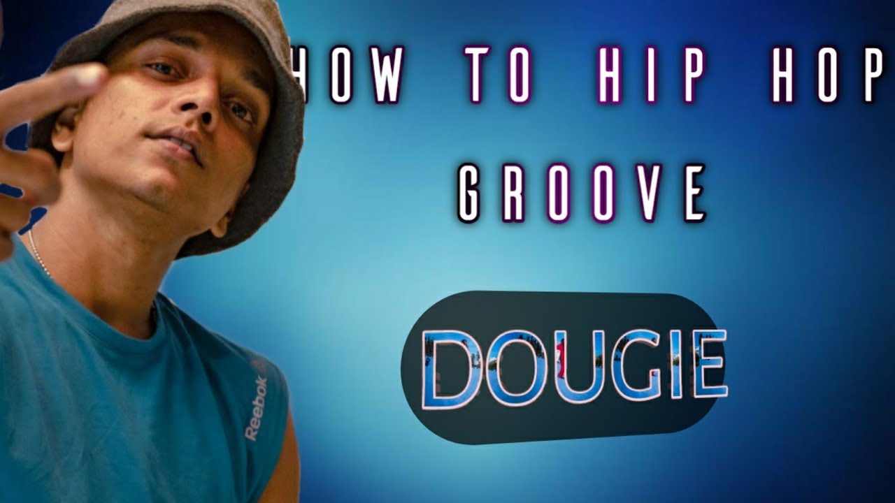 How to Hip hop groove| Hip hop basic dance step| Dougie | Hip Hop ...