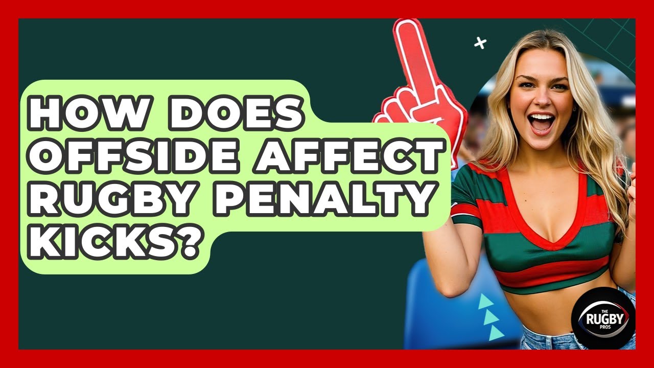 How Does Offside Affect Rugby Penalty Kicks? - The Rugby Pros - YouTube