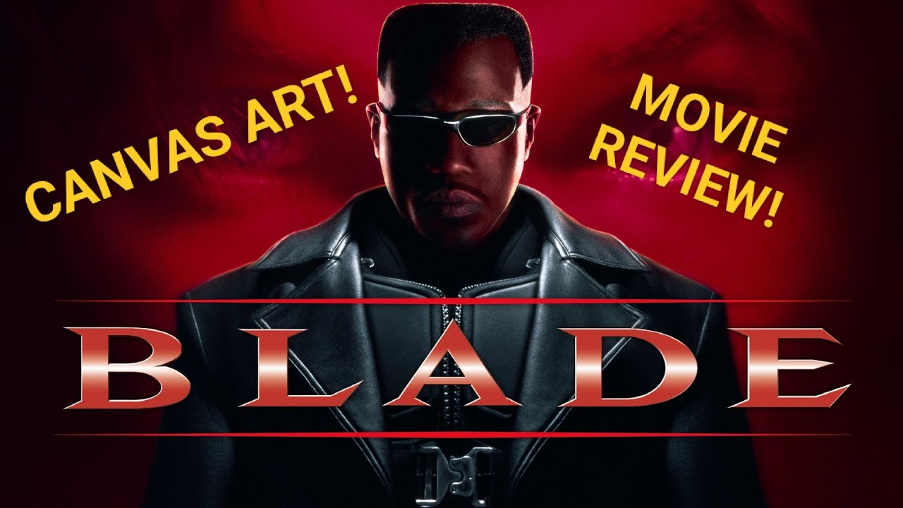 BLADE (1998) ARTWORK AND MOVIE REVIEW! - YouTube