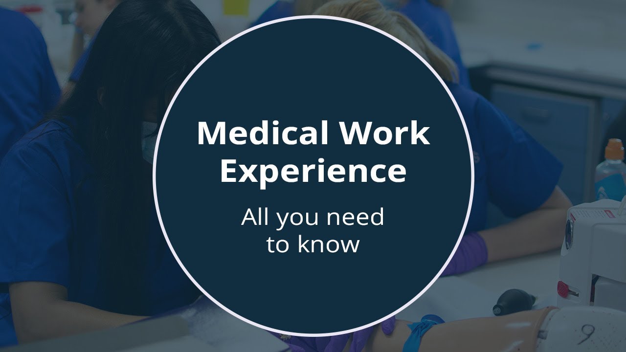 Medical Work Experience – All you need to know - YouTube