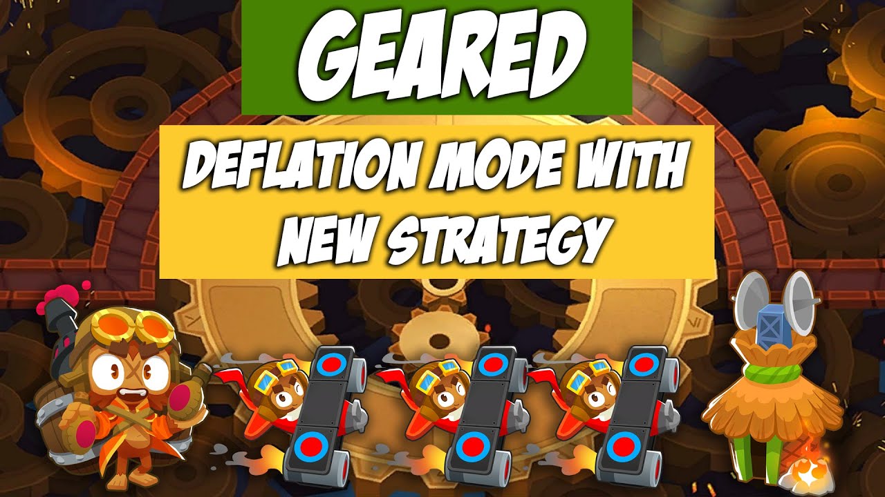 Bloons TD 6 - Geared - Deflation Mode With New Strategy! - YouTube