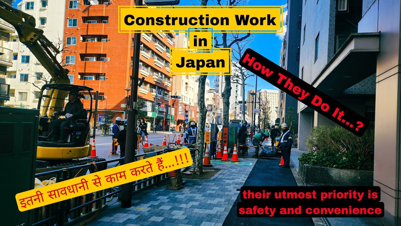 Construction in Japan with Safety and Convenient जापान में ऐसे काम होता ...
