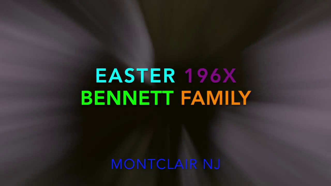 1967 Easter Bennett Family - YouTube