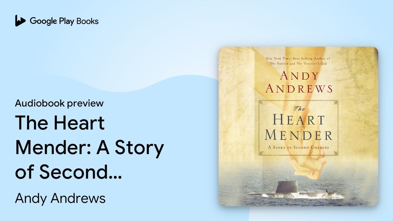 The Heart Mender: A Story of Second Chances by Andy Andrews · Audiobook ...