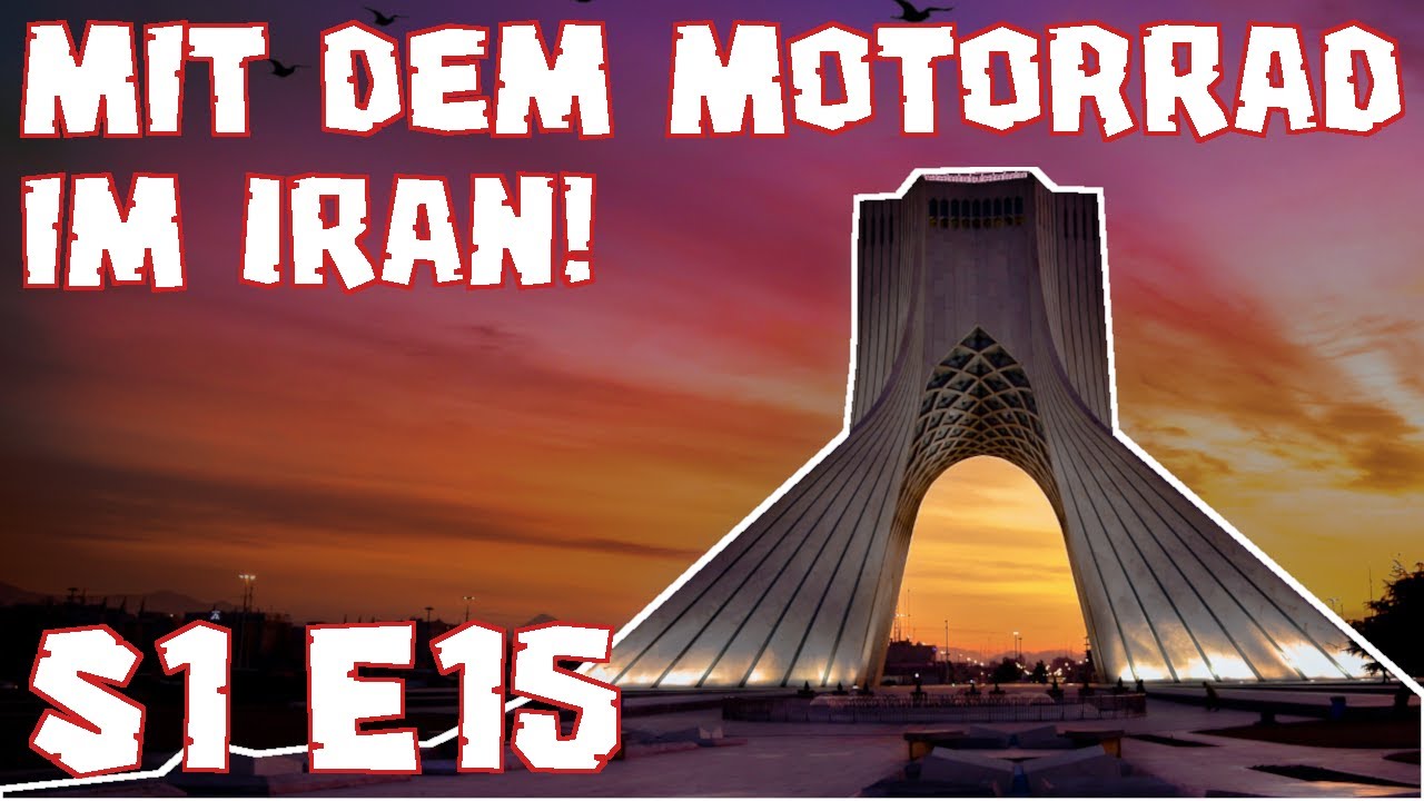 Mit dem Motorrad im Iran! - Motorrad Reisedoku - Tribute to the Route ...