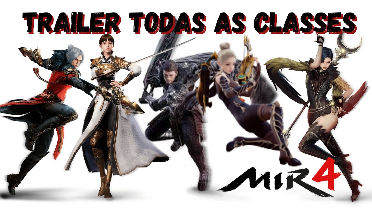 Mir4 - Copilação todas as Classes Mir four (Trailer) - YouTube