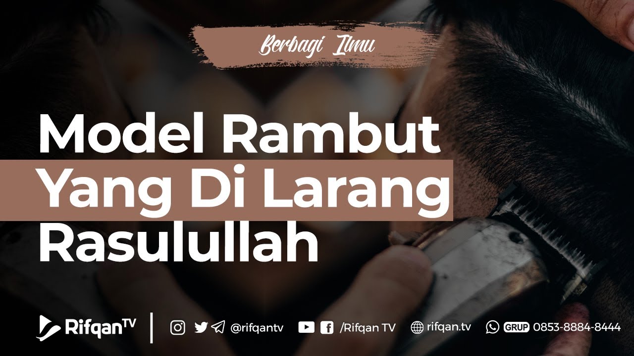 Model Rambut Yang Di Larang Rasulullah - Ustaz Dr. Muhammad Haikal Ali ...