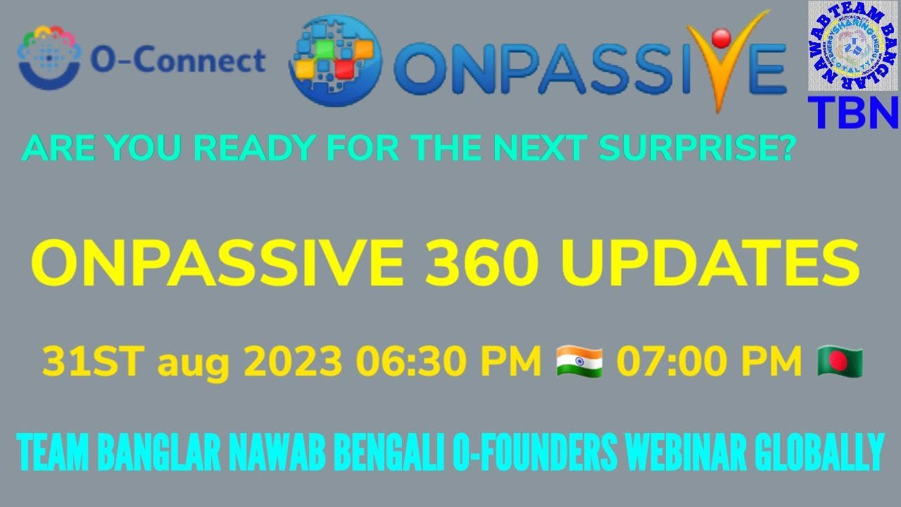 #ONPASSIVE | BENGALI O-FOUNDERS WEBINAR GLOBALLY | OP 360 MR ASH || 31ST Aug 2023 6:30 PM IND ...