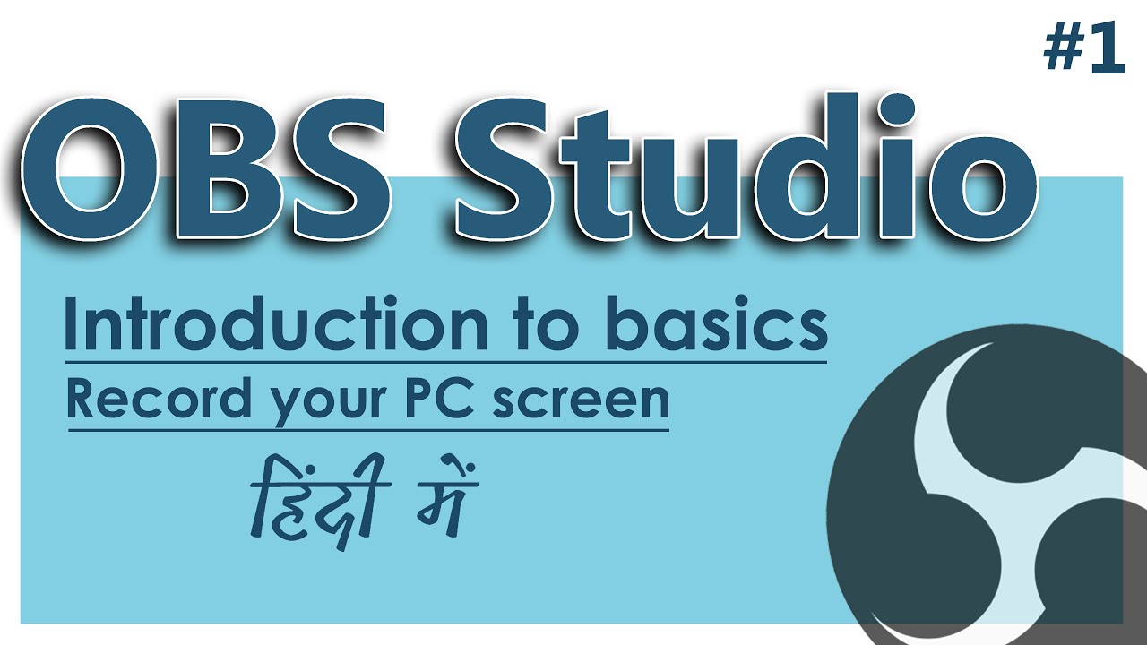 Introduction to Basics - OBS Studio | Record PC Screen - YouTube