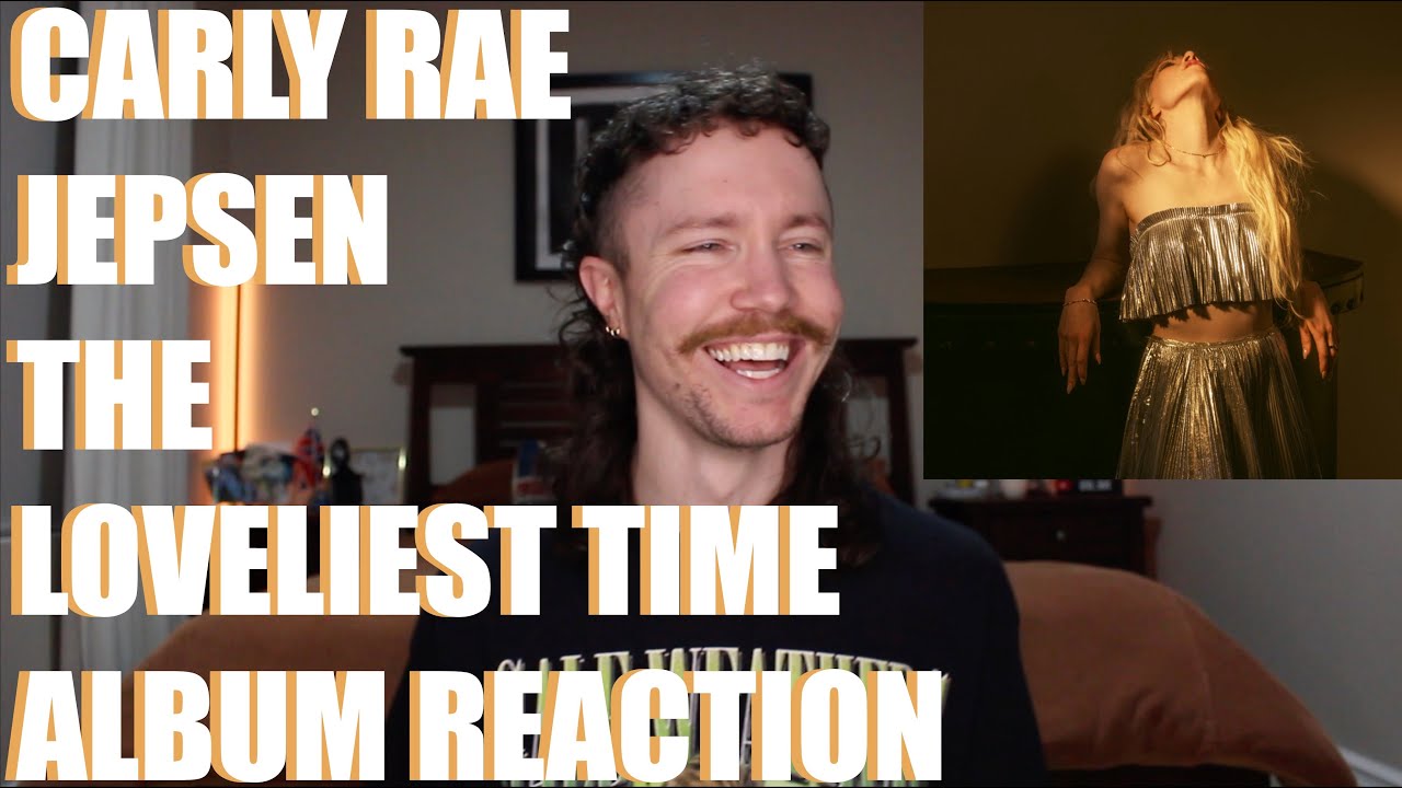 Carly Rae Jepsen The Loveliest Time Album Reaction Youtube