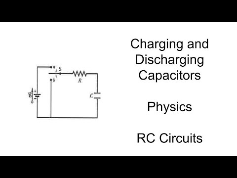 RC Circuits - Physics - Charging and Discharging Capacitors Tutorial ...