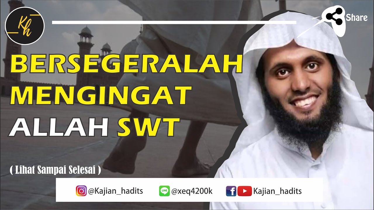 BERSEGERALAH MENGINGAT ALLAH SWT I Syaikh Manshur As-Salimy --- Kajian hadits - YouTube