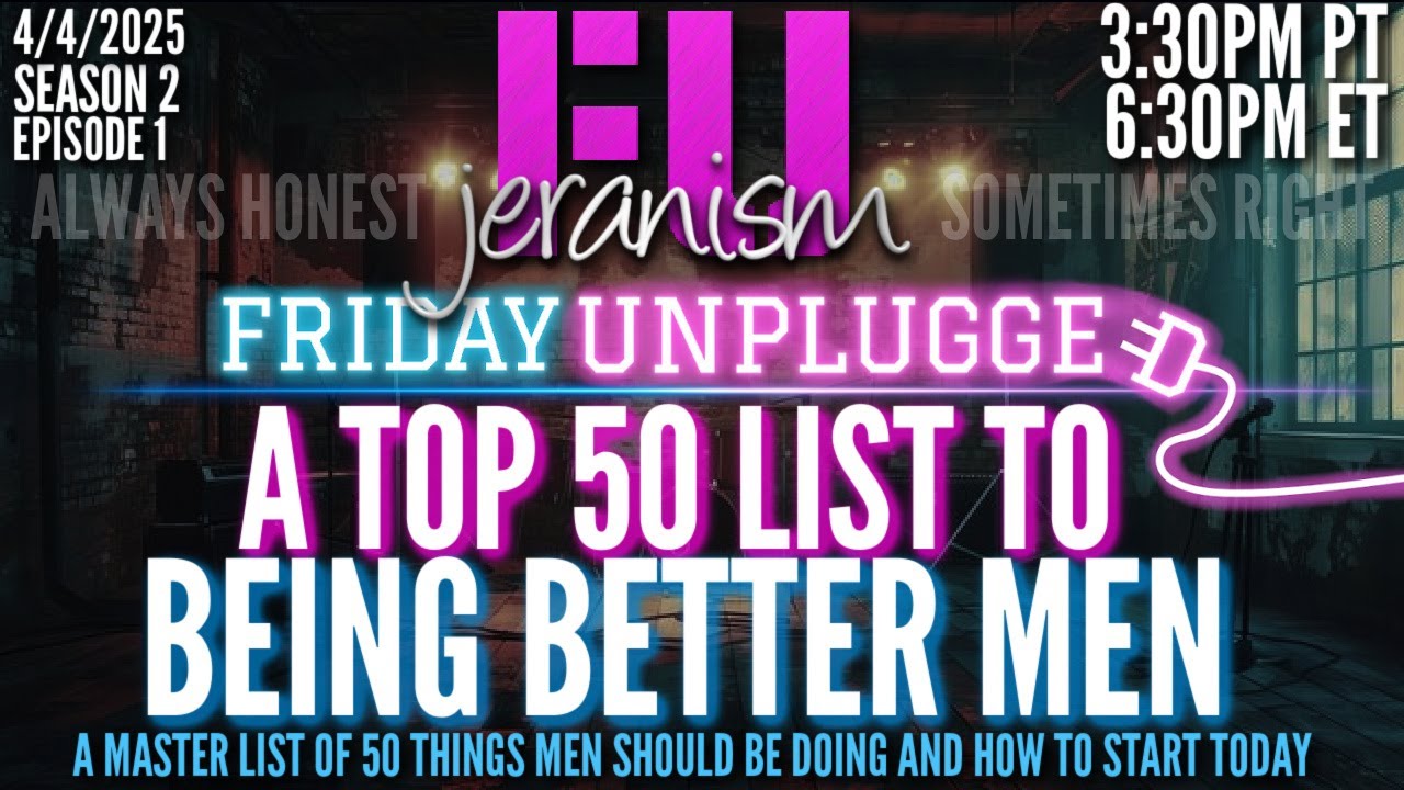 jeranism Friday UNPLUGGED Sn. 2 Premiere Ep. 1 | Top 50 Ways to Being ...