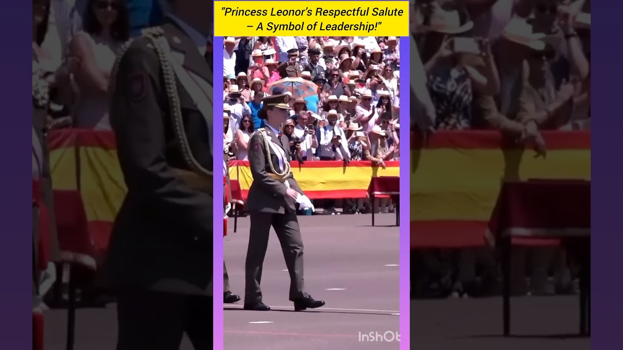 "Princess Leonor’s Powerful Military Salute – A Future Queen in Action ...