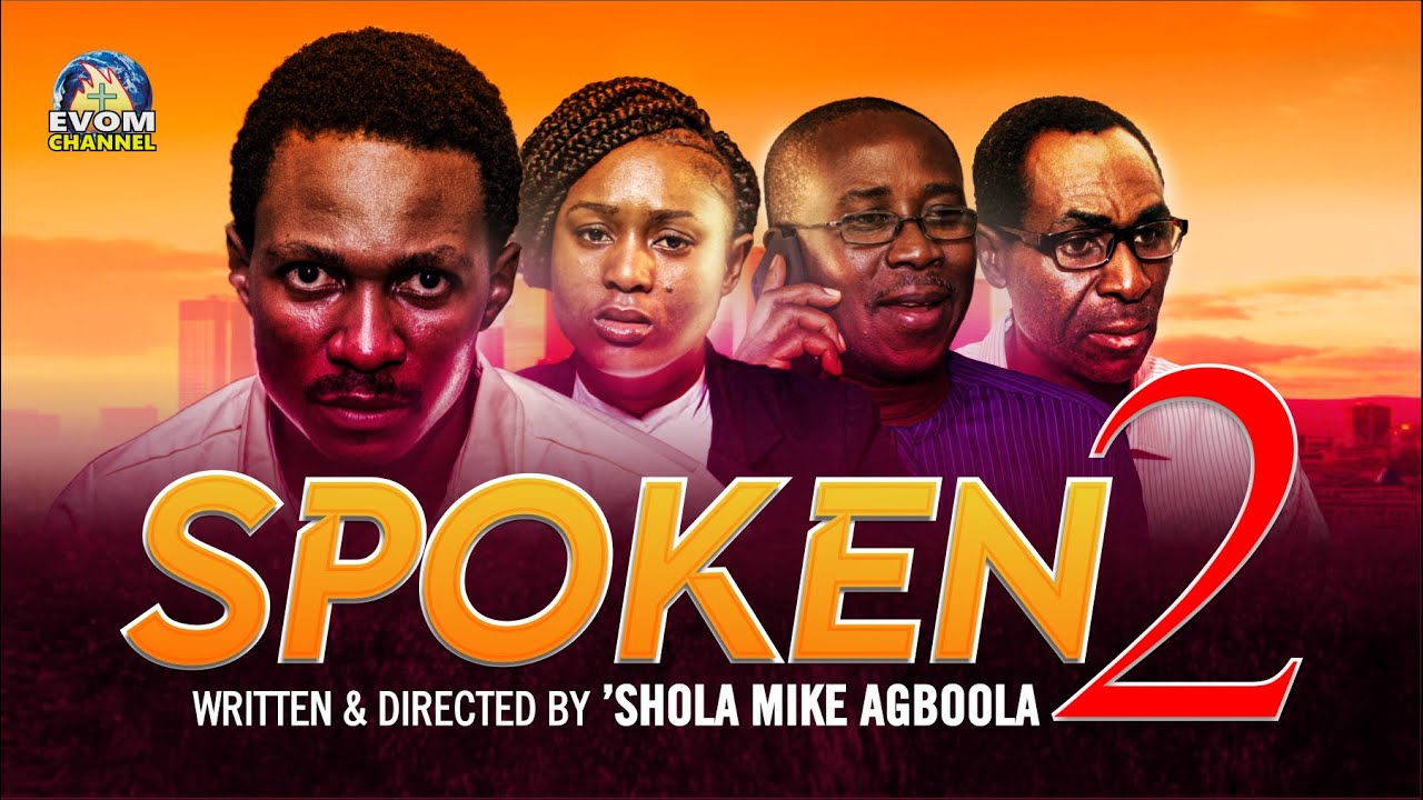 SPOKEN 2 - Written by 'Shola Mike Agboola || Latest EVOM Christian ...