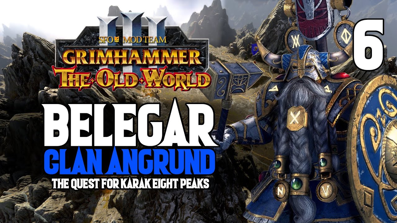 The True King of Eight Peaks - Belegar Ironhammer #6 - The Old World ...