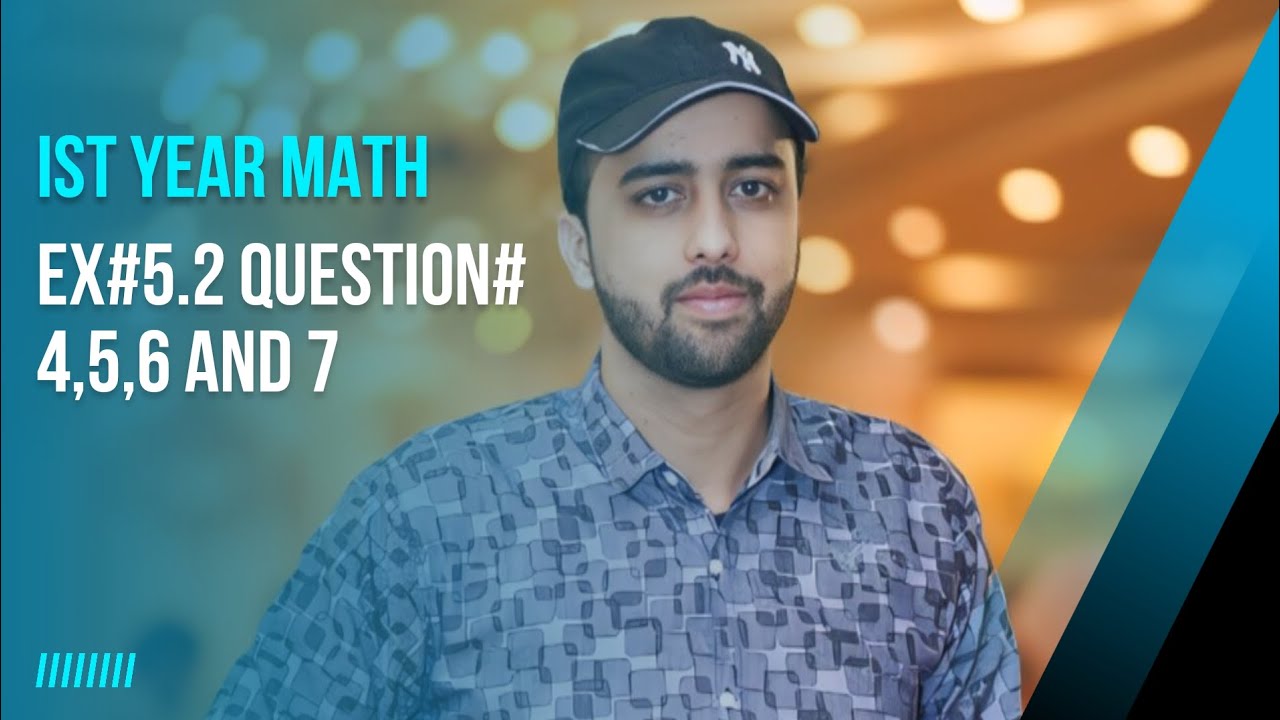 ist year mathematics Ch#5 Ex#5.2 question#4,5,6 and 7 - YouTube
