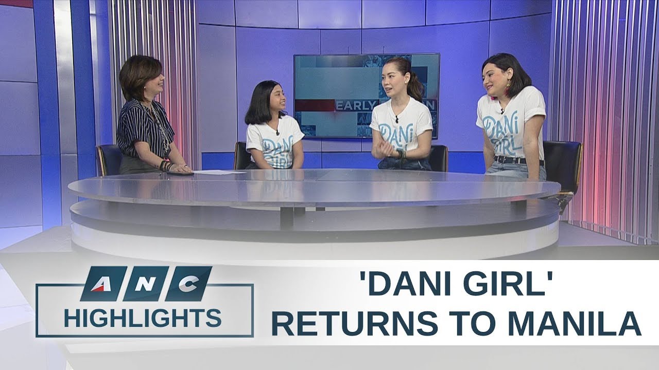 Dani Girl returns to Manila | Early Edition - YouTube