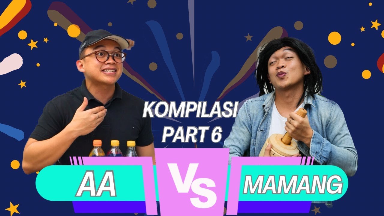 Kompilasi Drama AA vs Mamang - YouTube