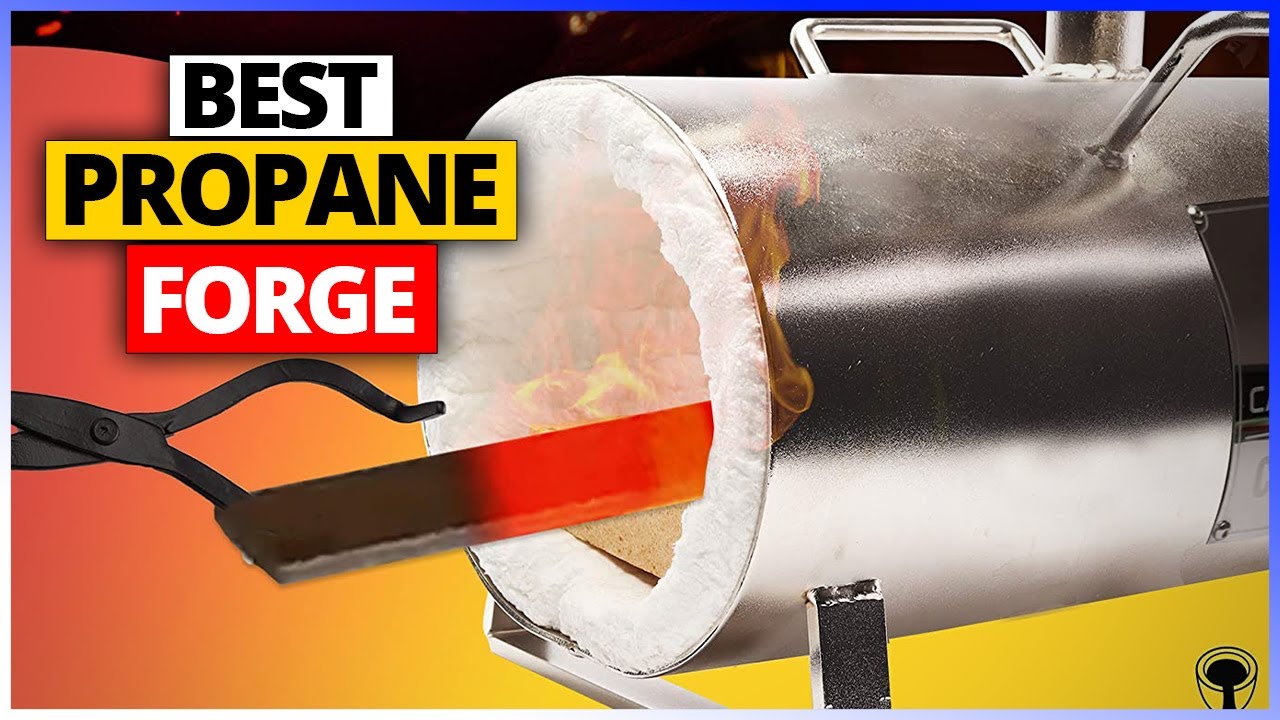 Best Propane Forge 2025 [Top 6 Propane Forge Review] - YouTube